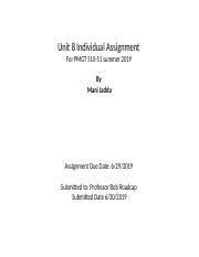 Unit-8 Individual assignment.docx - Unit 8 Individual Assignment For PMGT 510-51 summer 2019 By ...