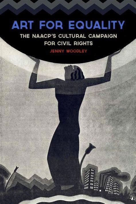 Civil Rights And The Struggle For Black Art For Equality The Naacps