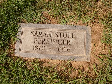 Sarah Elizabeth Stull Persinger 1872 1956 Find A Grave Memorial
