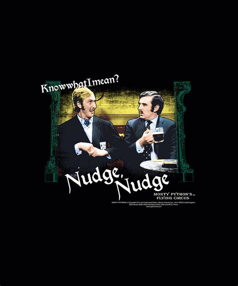 Monty Python Nudge Nudge Digital Art By Brand A Fine Art America Monty Python Nudge Nudge Digital Art By Brand A Fine Art America