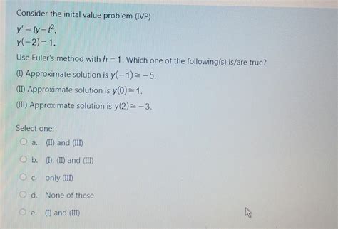 solved consider the inital value problem ivp
