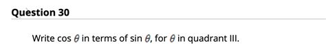 Solved Question Write Cose In Terms Of Sin E For In Chegg Com