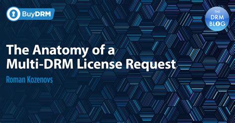 The Anatomy Of A Multi DRM License Request