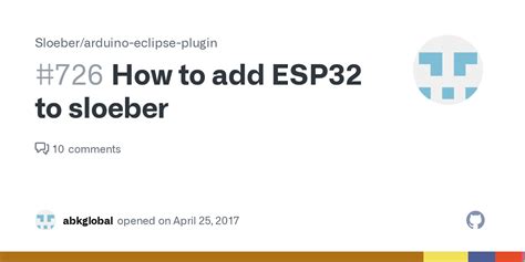 How To Add ESP32 To Sloeber Issue 726 Sloeber Arduino Eclipse