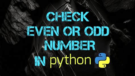 Check Even Or Odd Number In Python Youtube