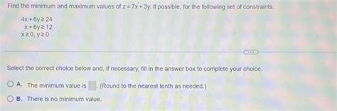 Solved Find The Minimum And Maximum Values Of Z 7x 3y If