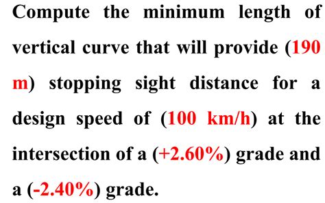 Solved Compute The Minimum Length Of Vertical Curve That