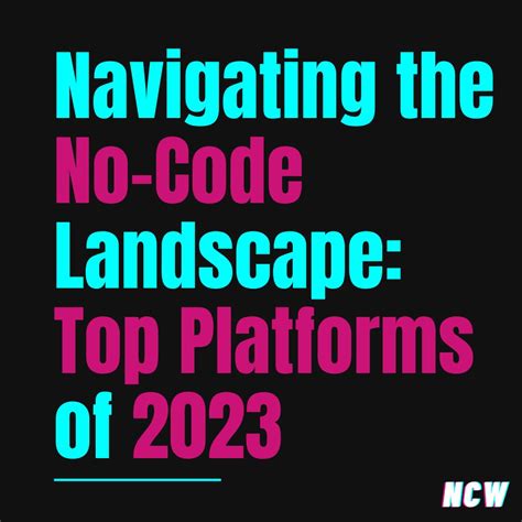 No Code Top Platforms Of 2023 Nocodeweb Posted On The Topic Linkedin
