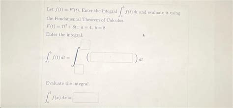 Solved Let F T F T Enter The Integral The Fundamental Chegg