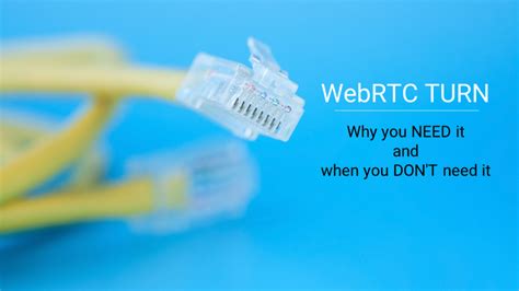 webrtc turn servers when you need it bloggeek me