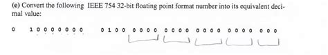 Solved E Convert The Following Ieee 754 32 Bit Floating