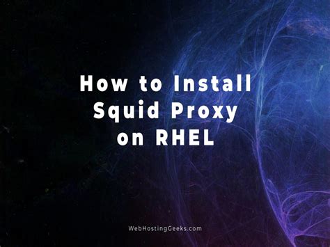 How To Install Squid On Rhel Linux Tutorials For Beginners