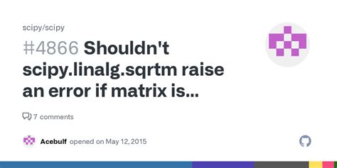 shouldn t scipy linalg sqrtm raise an error if matrix is singular