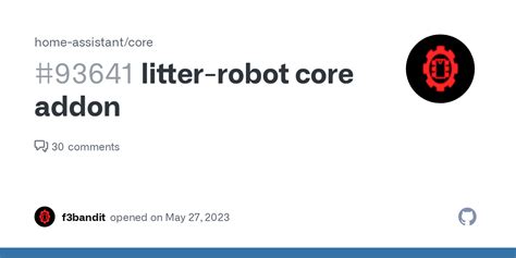 Litter Robot Core Addon · Issue 93641 · Home Assistantcore · Github