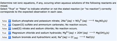 Solved Determine Net Ionic Equations If Any Occuring When Chegg Com