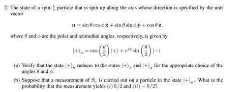 Solved 2 The State Of A Spin 21 Particle That Is Spin Up Chegg Com
