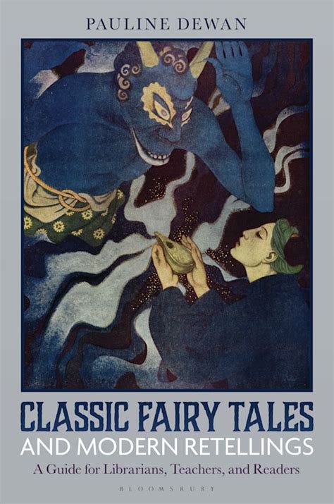 Classic Fairy Tales And Modern Retellings A Guide For Librarians