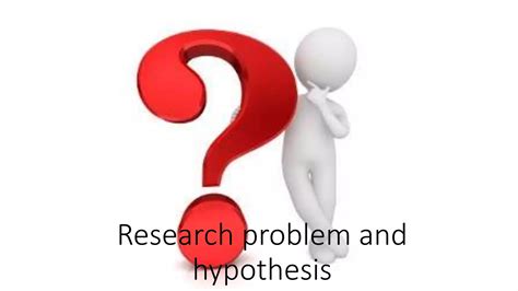 Research Problem And Hypothesis Pptx