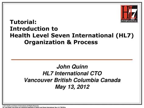 Ppt Tutorial Introduction To Health Level Seven International Hl7 Organization And Process