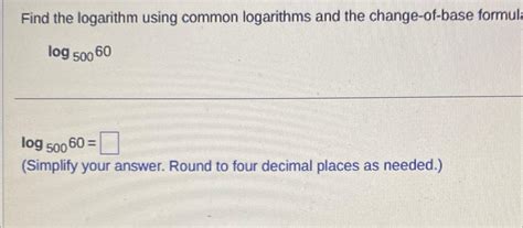 Solved Find The Logarithm Using Common Logarithms And The