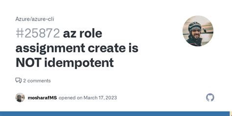 az role assignment create is not idempotent · issue 25872 · azure