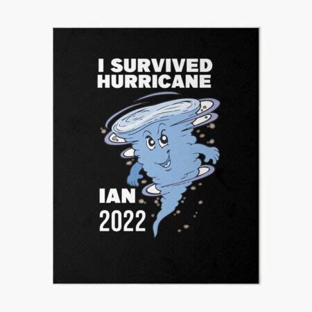 I Survived Hurricane Ian Art Board Print For Sale By Arabicartt