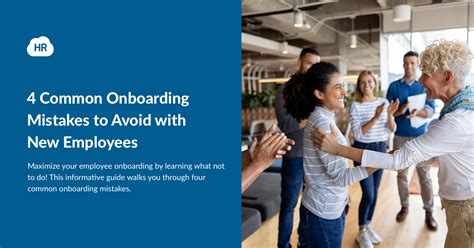 4 Common Onboarding Mistakes To Avoid With New Employees Hr Cloud