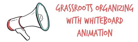 Grassroots Organizing With Whiteboard Animation Next Day Animations