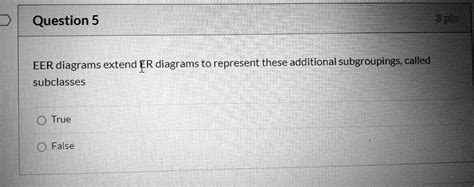 solved question 5 3 pts eer diagrams extend er diagrams to represent