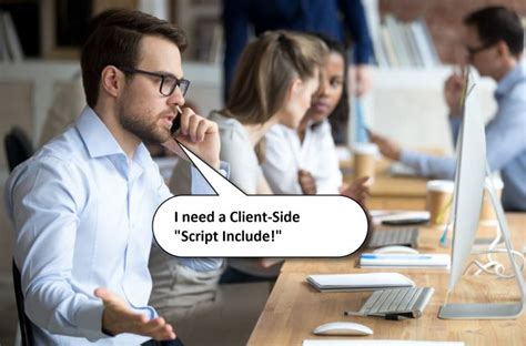 So You Want A Client Side “script Include” Operation Sn 101
