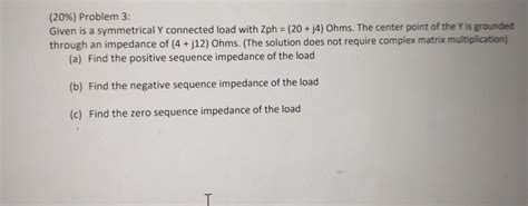 Solved 20 Problem 3 Given Is A Symmetrical Y Connected