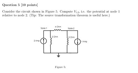 Solved Question Points Consider The Circuit Shown In Chegg