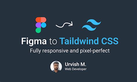 Convert Figma To Tailwind Css Figma To Html By Urvishmandaliya Fiverr