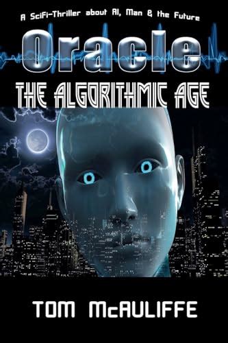 Oracle The Algorithmic Age By Tom Mcauliffe Goodreads
