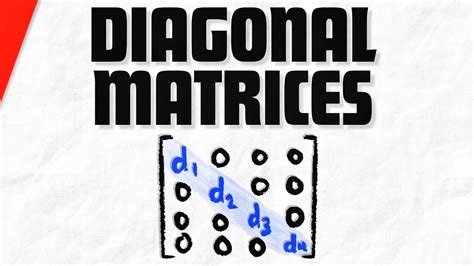 Diagonal Matrices And Their Properties Linear Algebra Youtube