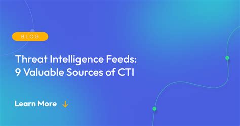 Threat Intelligence Feeds 9 Valuable Sources Of Cti Security Boulevard