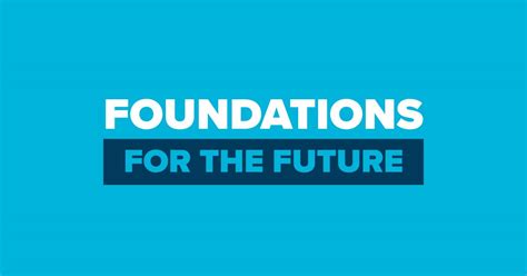 Foundations For The Future