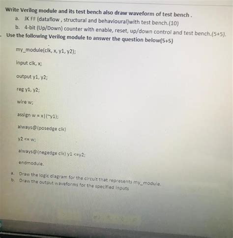 Solved Write Verilog Module And Its Test Bench Also Draw