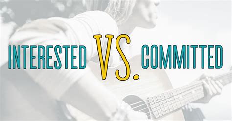 Commitment Vs Interest Theres A Difference Between Interest And