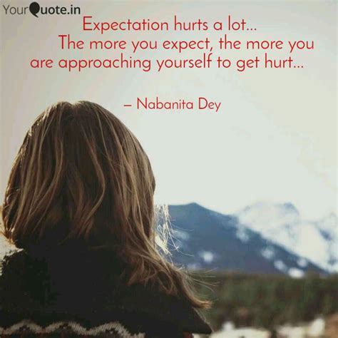 Expectation Hurts A Lot Quotes And Writings By Nabanita Dey