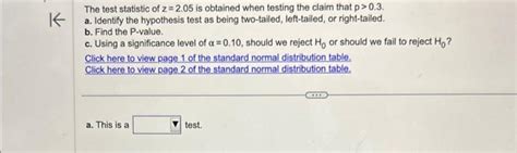 Solved The Test Statistic Of Z 2 05 Is Obtained When Testing