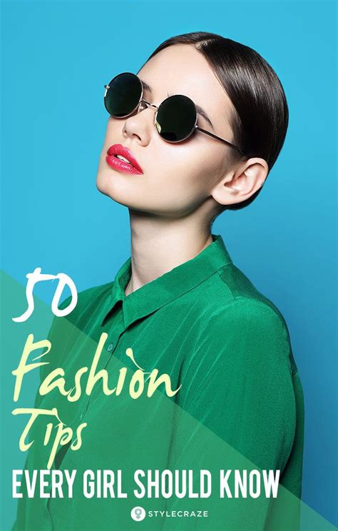 50 Fashion Tips Every Girl Should Know 50 Fashion Fashion Tips For
