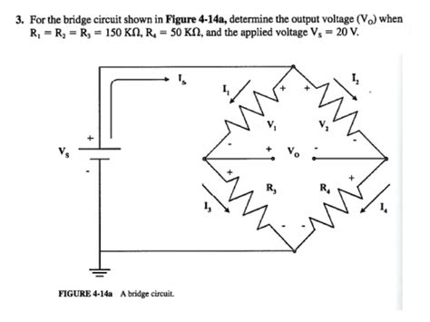 Solved For The Bridge Circuit Shown In Figure A Chegg