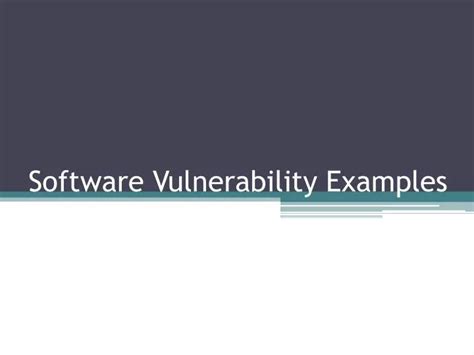 PPT Software Vulnerability Examples PowerPoint Presentation Free Download ID