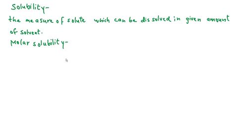 ⏩solvedwhat Are Solubility And Molar Solubility Numerade