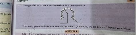 Electricity Angement 18 The Figure Below Shows A Variable Resistor In A Dimmer Switch Ies