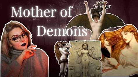 The History And Legacy Of Lilith The Mother Of Demons Youtube