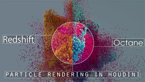 Houdini Particle Rendering with Redshift & Octane | CG TUTORIAL