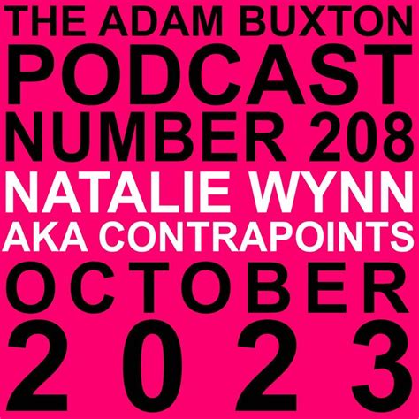Ep 208 Natalie Wynn Aka Contrapoints The Adam Buxton Podcast Acast