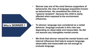 Language Acquisition The Behaviorist Theory Pptx